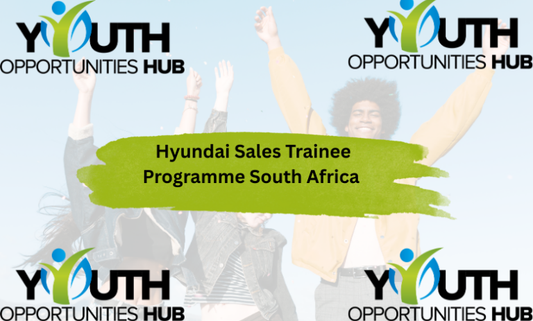 HYUNDAI SALES TRAINEE PROGRAMME SOUTH AFRICA | Youth Opportunities Hub